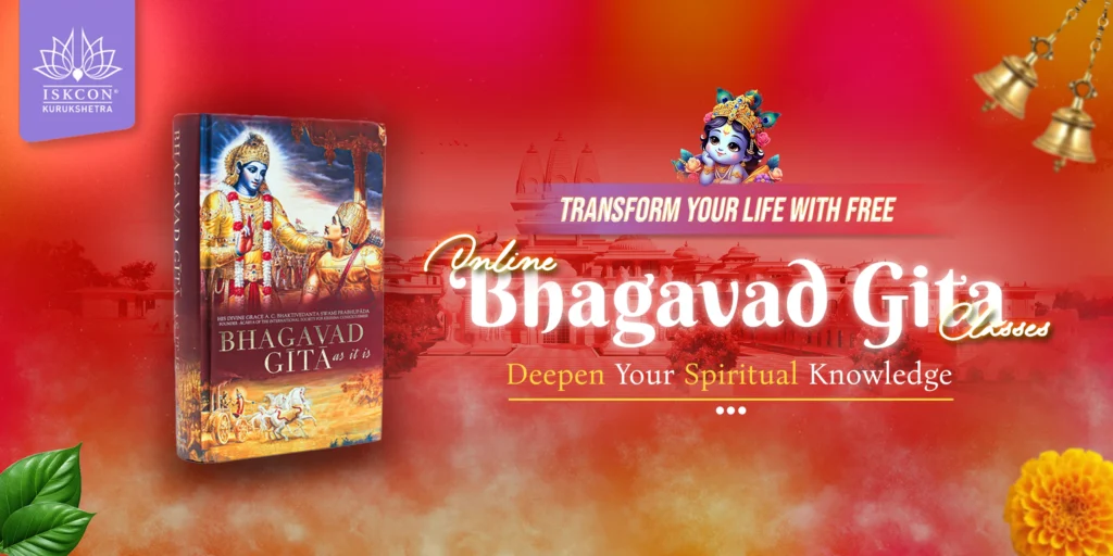 Free Online Bhagavad Gita Classes - ISKCON Kurukshetra